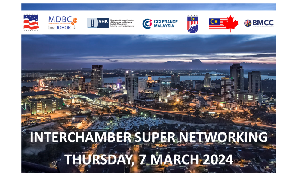 MDBC Johor: Interchamber Super Networking • MDBC